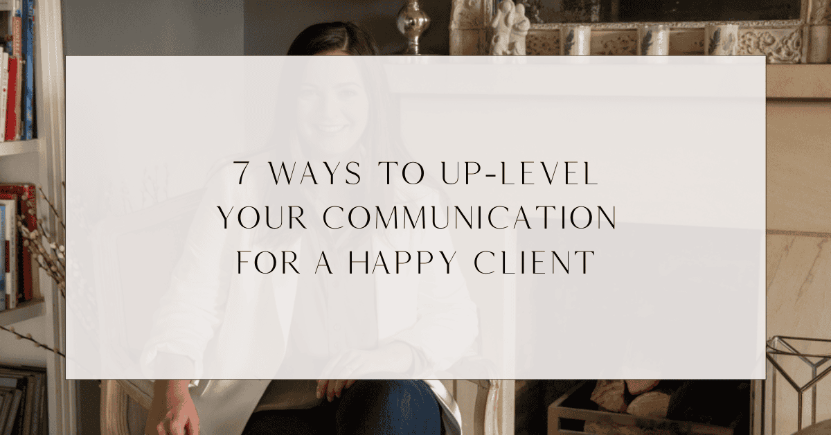 7 Ways to Up-Level your Communication for a Happy Client | Rachael Gunn